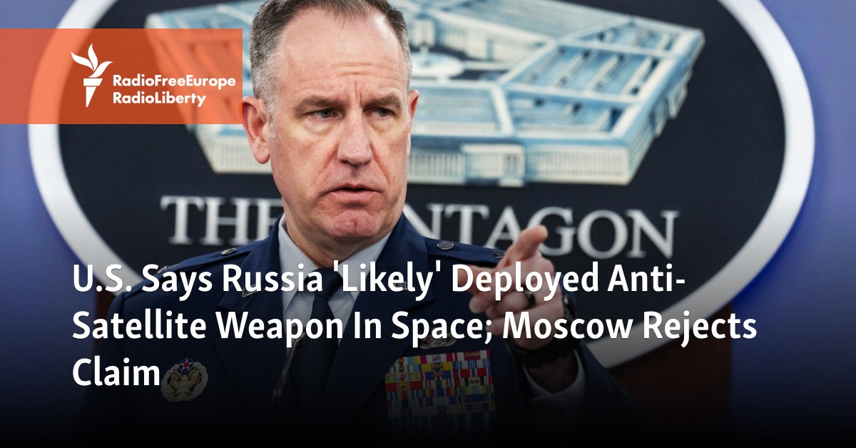 U.S. Says Russia 'Likely' Deployed Anti-Satellite Weapon In Space ...