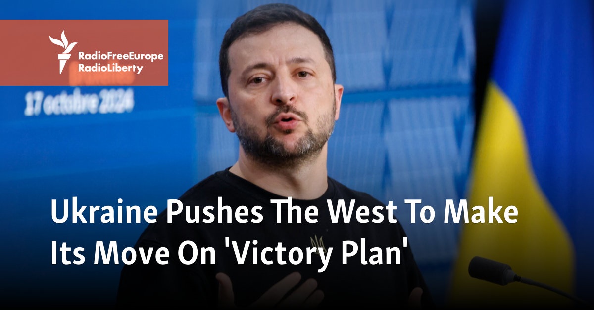 Ukraine Pushes The West To Make Its Move On 'Victory Plan'