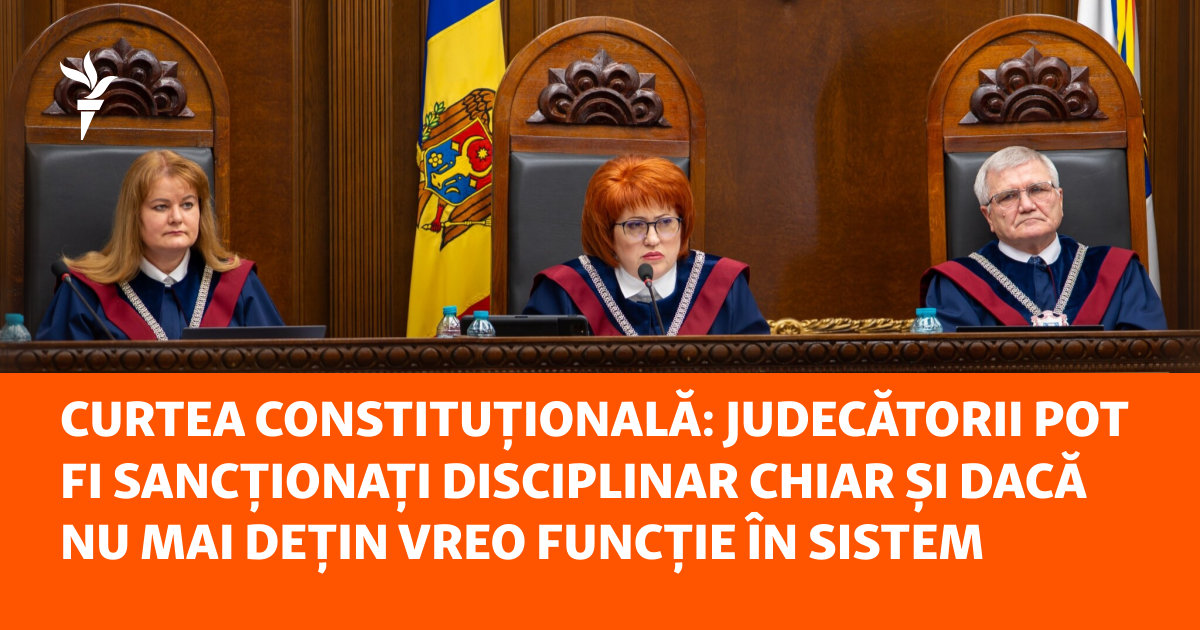Curtea Constituțională: Judecătorii pot fi sancționați disciplinar ...