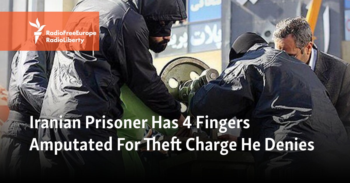 Iranian Prisoner Has 4 Fingers Amputated For Theft Charge He Denies
