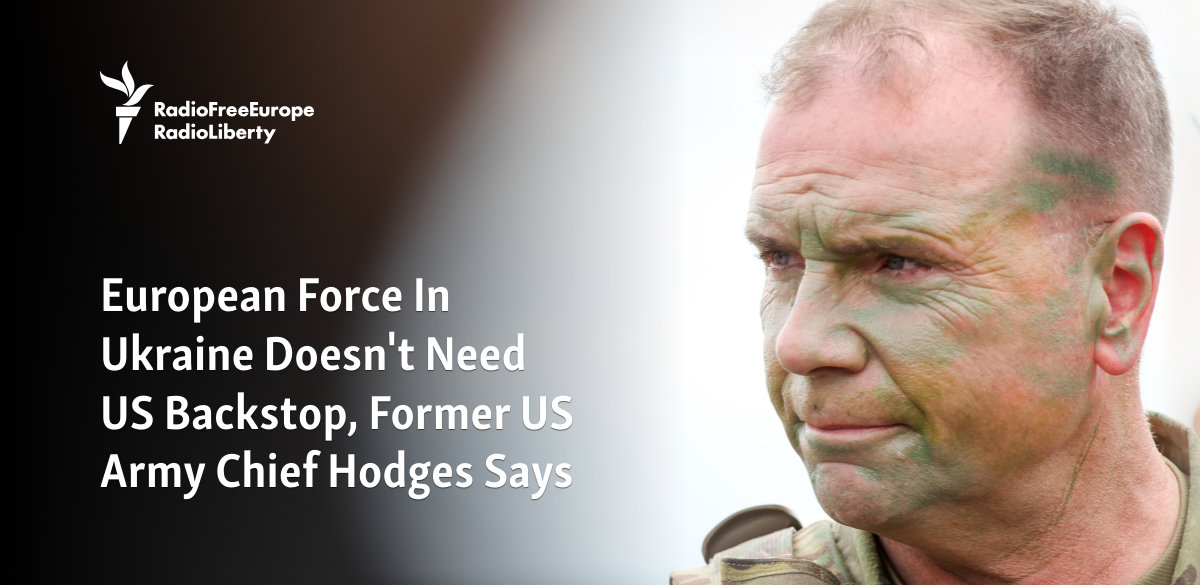 European Force In Ukraine Doesn't Need US Backstop, Former US Army ...