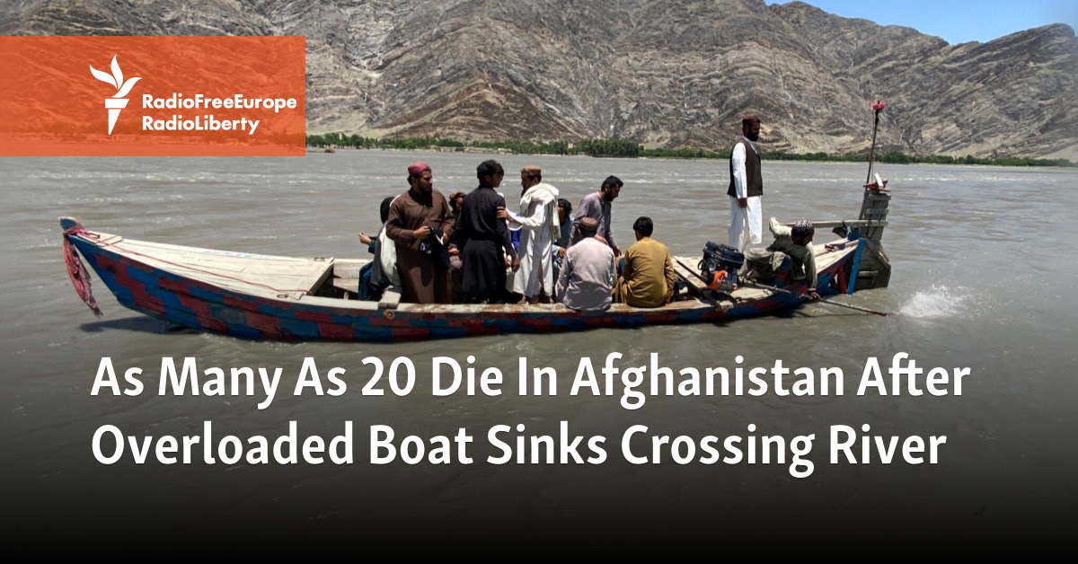 As Many As 20 Die In Afghanistan After Overloaded Boat Sinks Crossing River