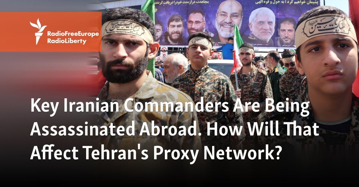 Key Iranian Commanders Are Being Assassinated Abroad. How Will That ...