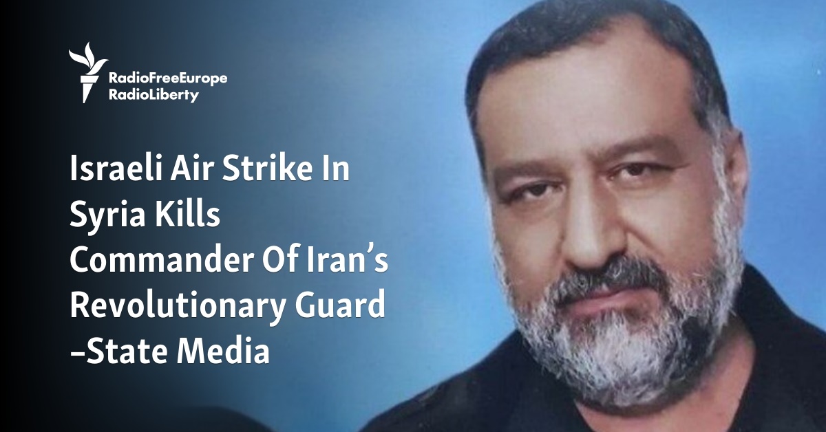 Israeli Air Strike In Syria Kills Commander Of Iran's Revolutionary Guards