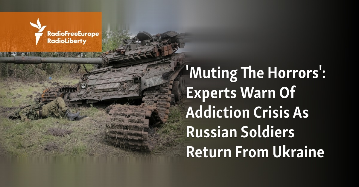 'Muting The Horrors': Experts Warn Of Addiction Crisis As Russian ...