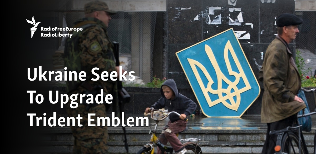 Ukraine Seeks To Upgrade Trident Emblem