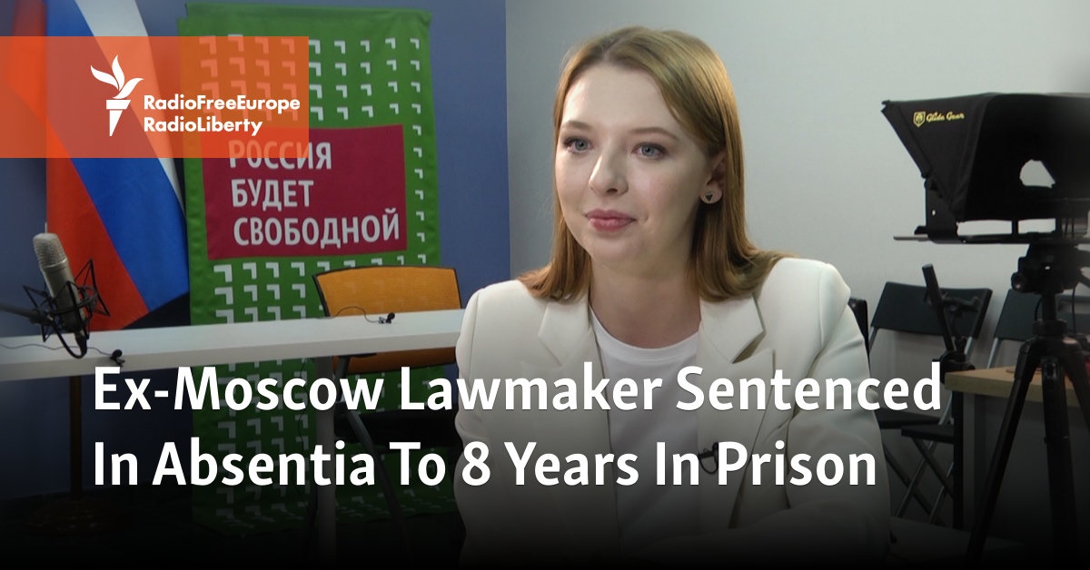 Ex-Moscow Lawmaker Sentenced In Absentia To 8 Years In Prison