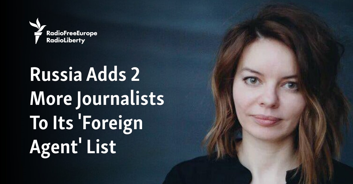 Russia Adds 2 More Journalists To Its 'Foreign Agent' List