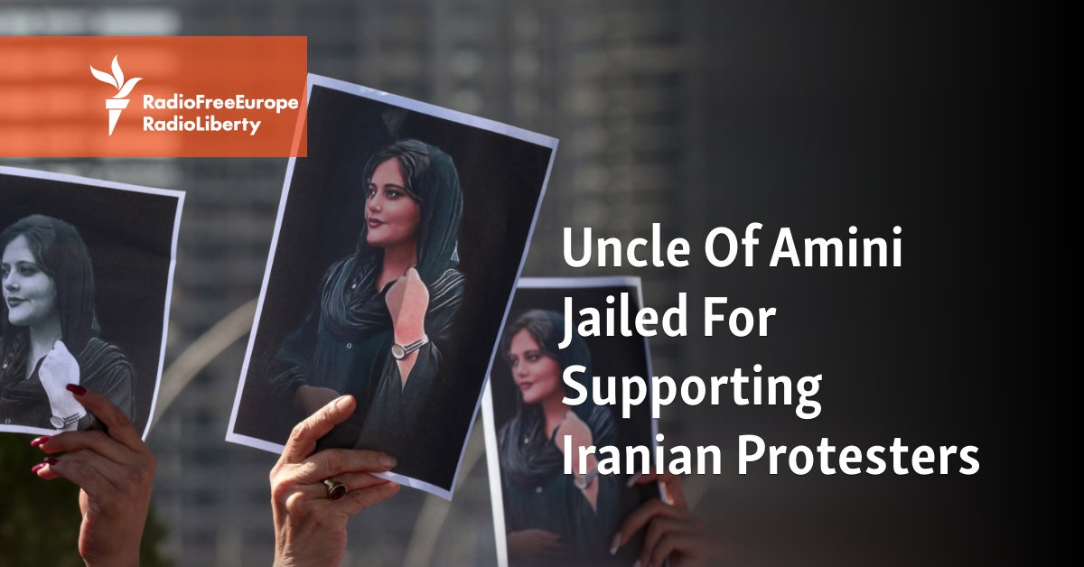 Uncle Of Amini Jailed For Supporting Iranian Protesters