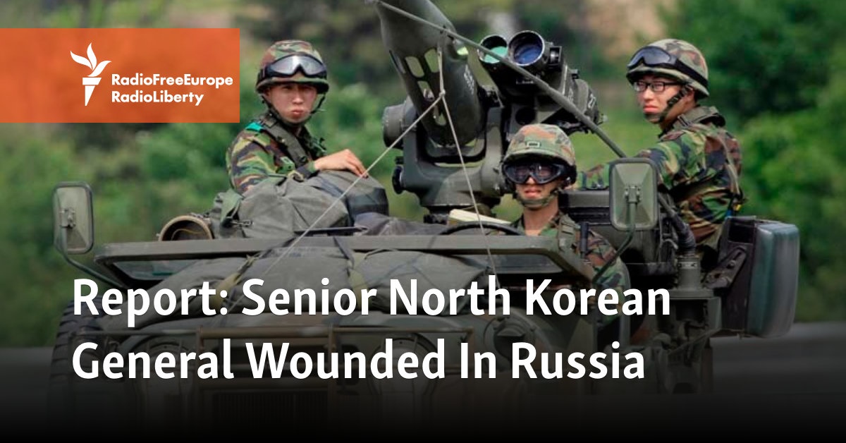 Report: Senior North Korean General Wounded In Russia