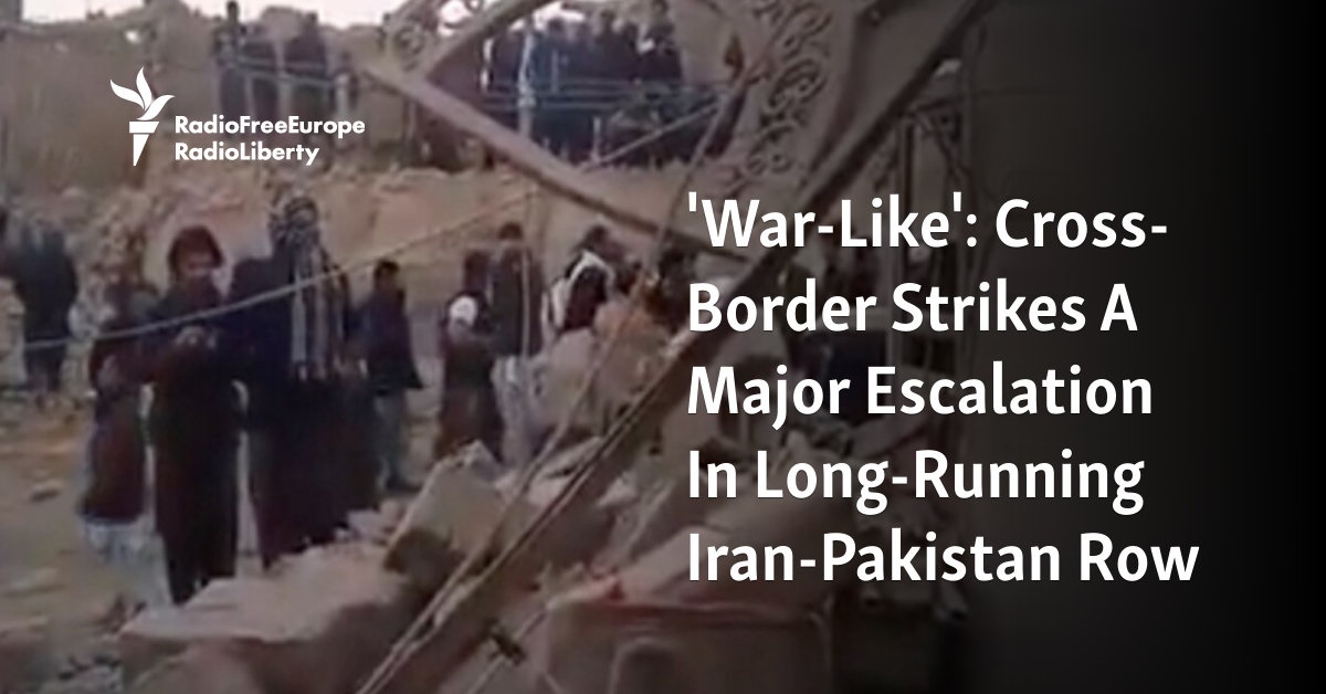 Cross-Border Strikes A Major Escalation In Long-Running Iran-Pakistan ...