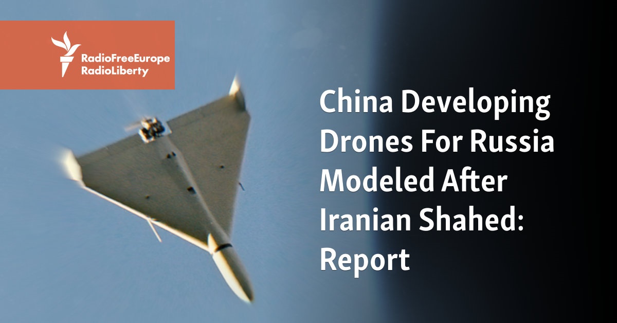 China Developing Drones For Russia Modeled After Iranian Shahed: Report