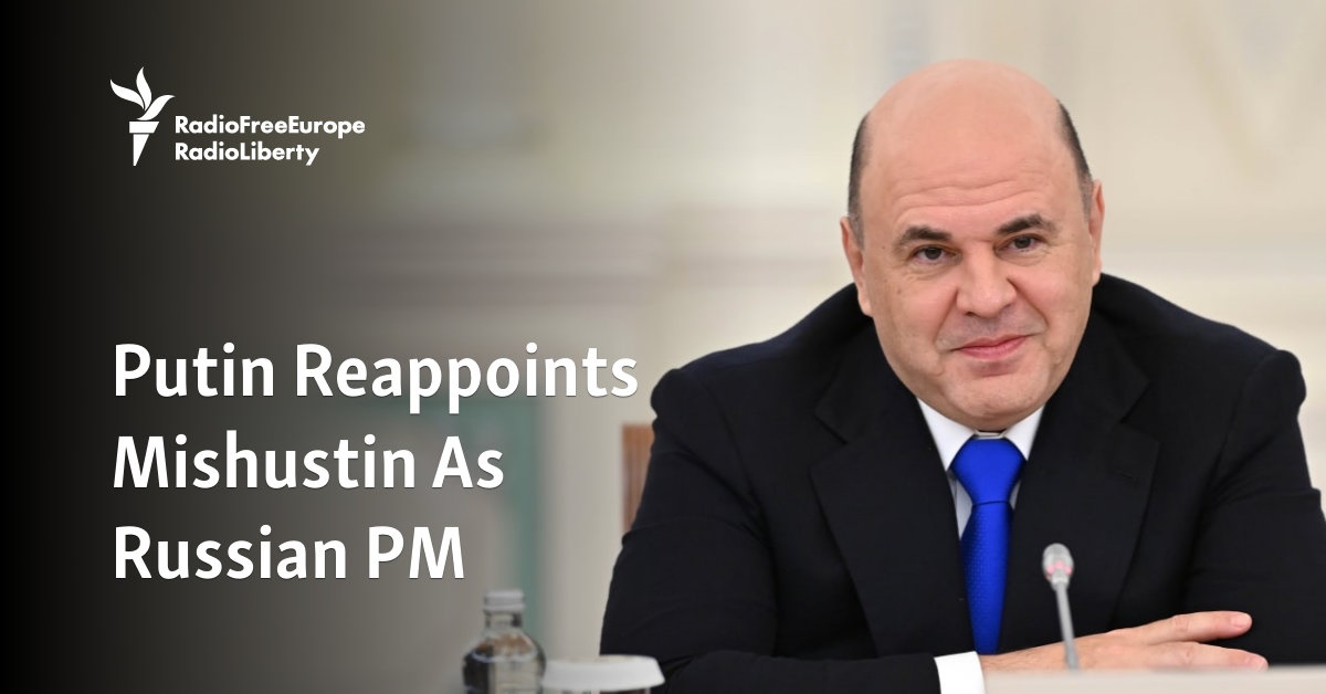 Putin Reappoints Mishustin As Russian PM