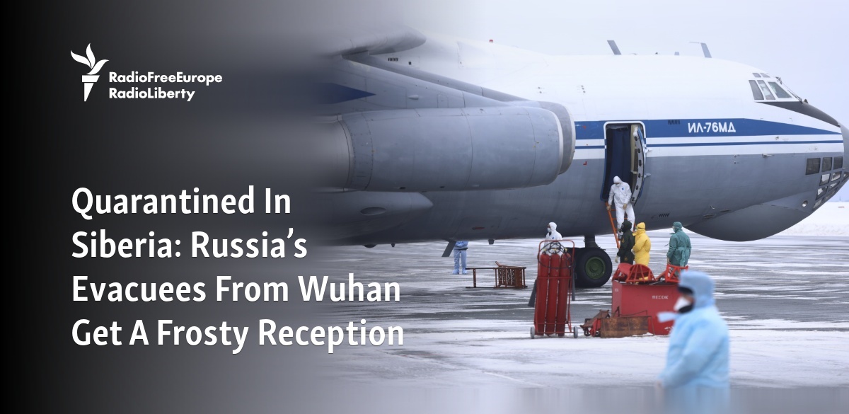 Quarantined In Siberia: Russia's Evacuees From Wuhan Get A Frosty Reception