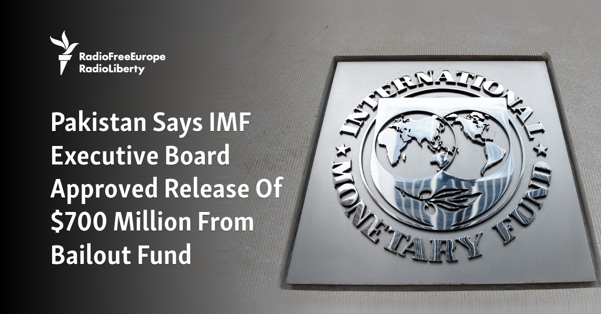 Pakistan Says IMF Executive Board Approved Release Of $700 Million From ...