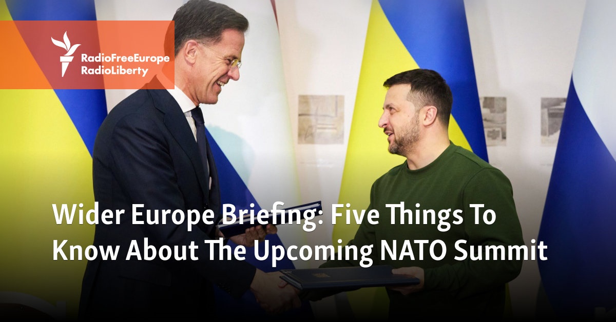 Wider Europe Briefing: 5 Things To Know About The NATO Summit