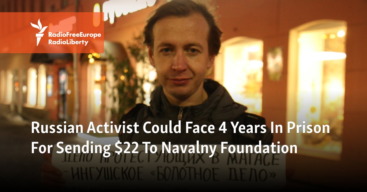 Russian Activist Could Face 4 Years In Prison For Sending $22 To ...