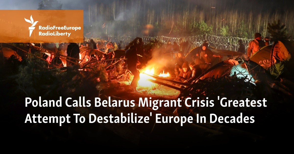 Poland Calls Belarus Migrant Crisis 'Greatest Attempt To Destabilize ...