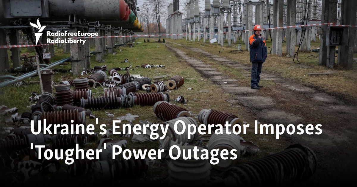 Ukraine's Energy Operator Imposes 'Tougher' Power Outages