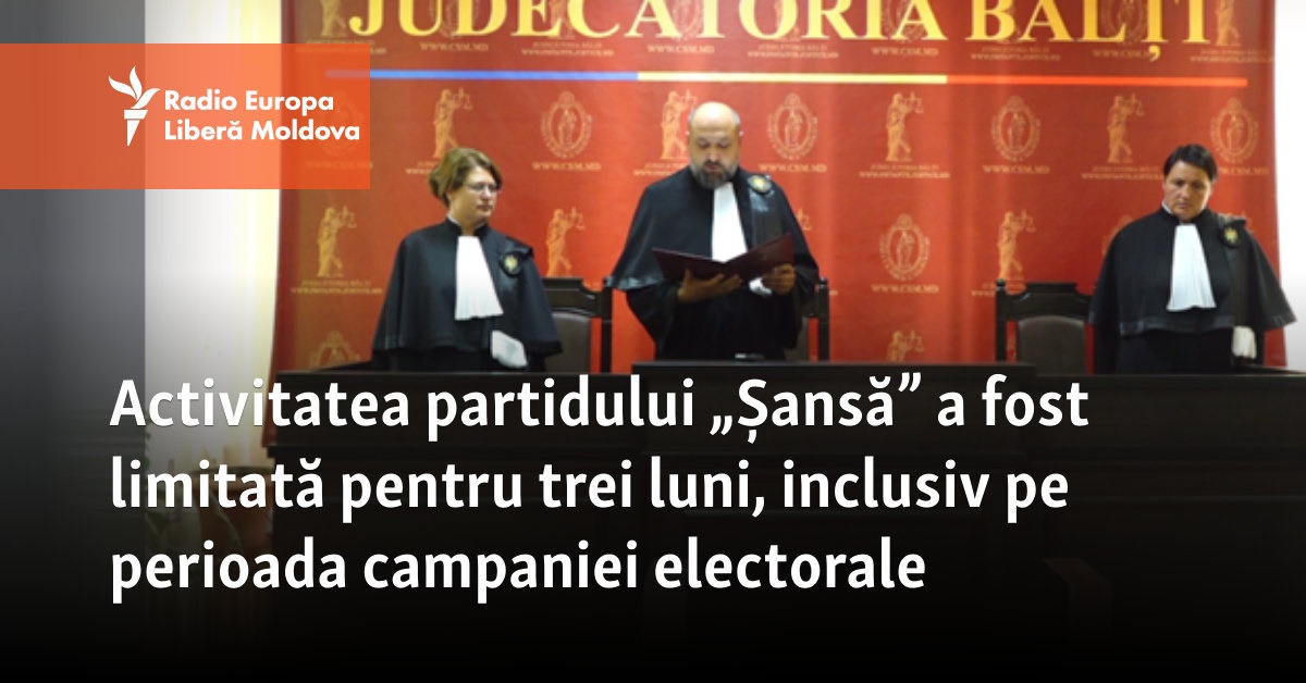 Activitatea partidului „Șansă” a fost limitată pentru trei luni, inclusiv pe perioada campaniei ...