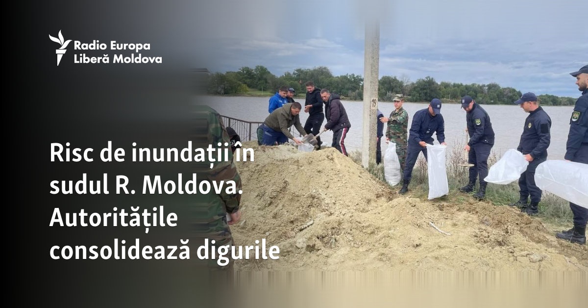 Risc de inundații în sudul R. Moldova. Autoritățile consolidează digurile