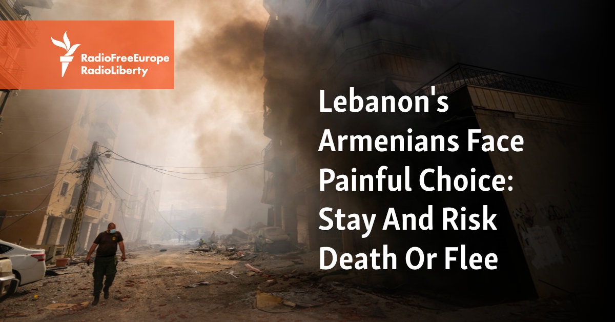 Lebanon's Armenians Face Painful Choice: Stay And Risk Death Or Flee ...