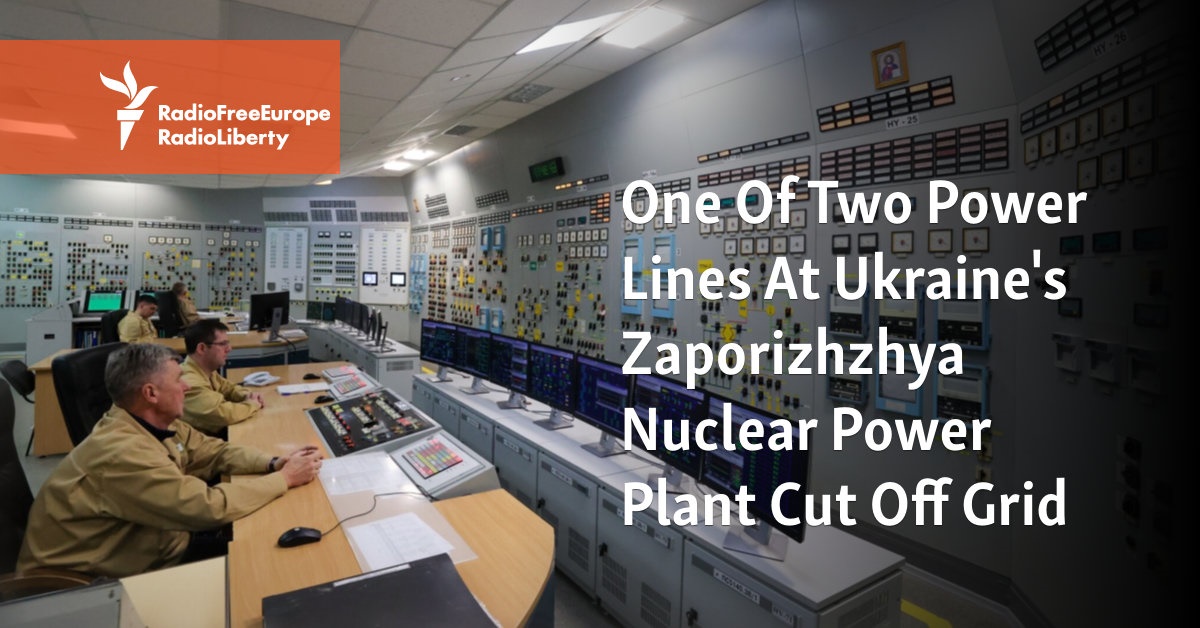 One Of Two Power Lines At Ukraine's Zaporizhzhya Nuclear Power Plant ...