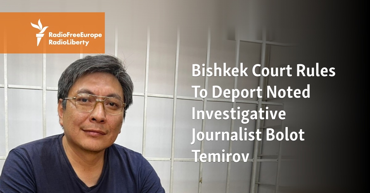 Bishkek Court Rules To Deport Noted Investigative Journalist Bolot Temirov