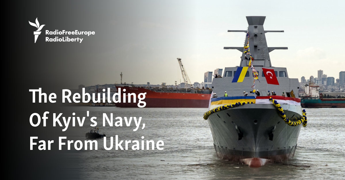 The Rebuilding Of Kyiv's Navy, Far From Ukraine