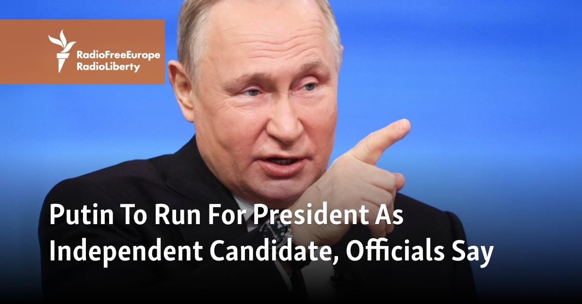 Putin To Run For President As Independent Candidate, Officials Say