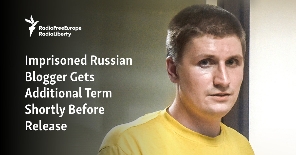 Imprisoned Russian Blogger Gets Additional Term Shortly Before Release