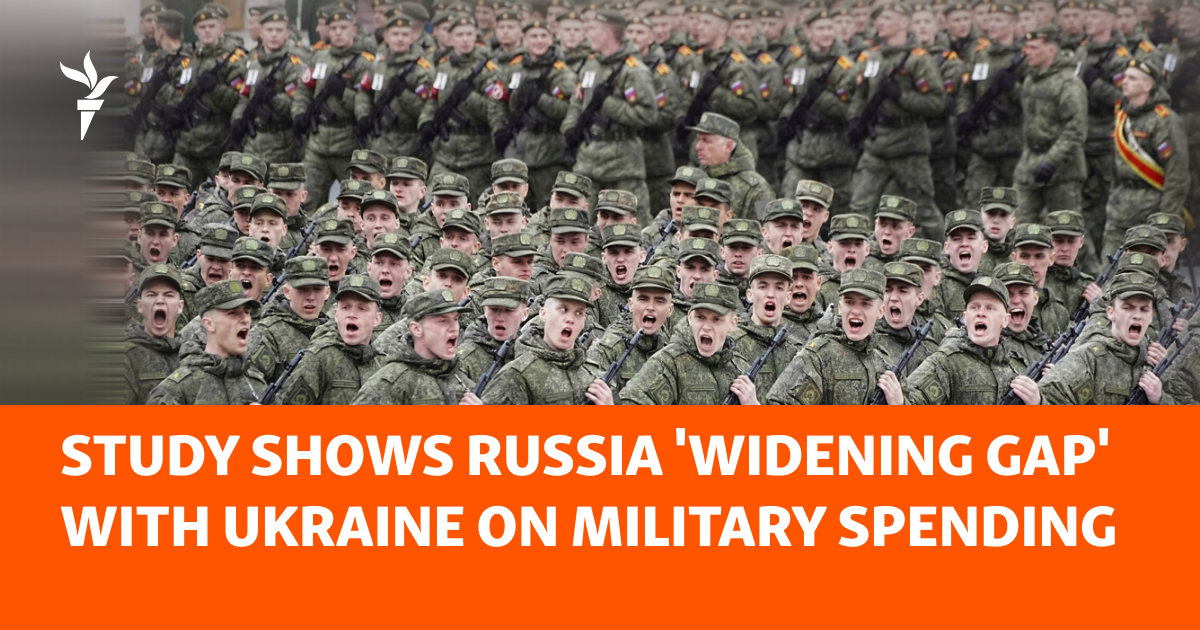 Study Shows Russia 'Widening Gap' With Ukraine On Military Spending