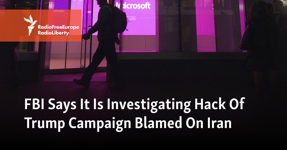 FBI Says It Is Investigating Hack Of Trump Campaign Blamed On Iran