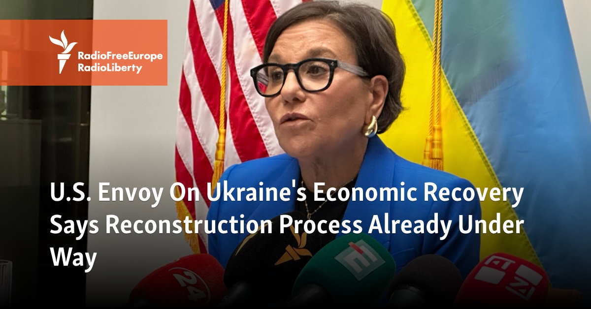 U.S. Envoy On Ukraine's Economic Recovery Says Reconstruction Process ...