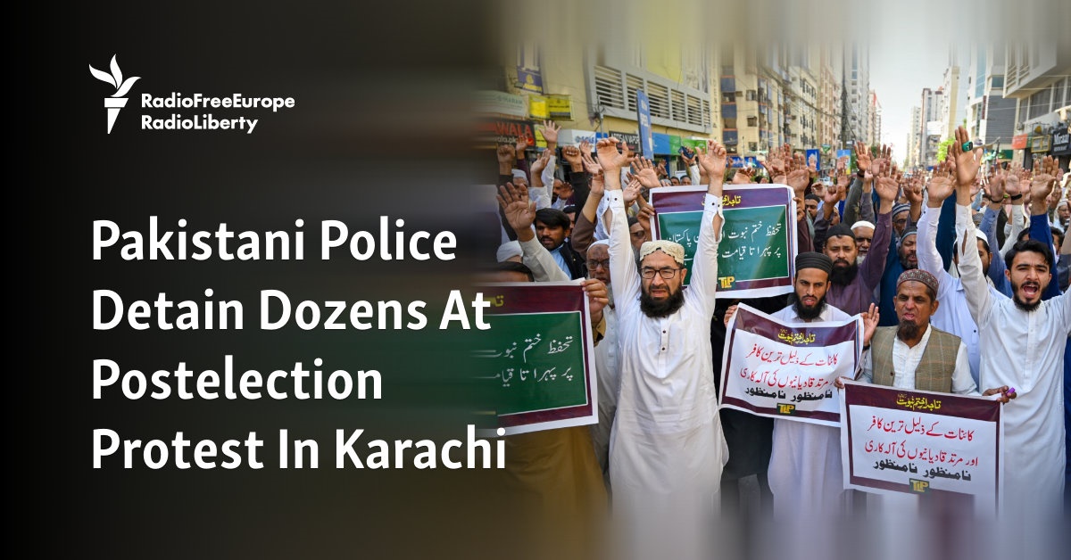 Pakistani Police Detain Dozens At Postelection Protest In Karachi
