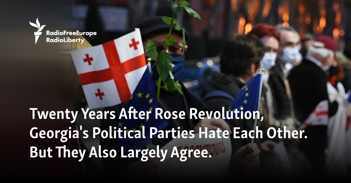 Twenty Years After Rose Revolution, Georgia's Political Parties Hate ...