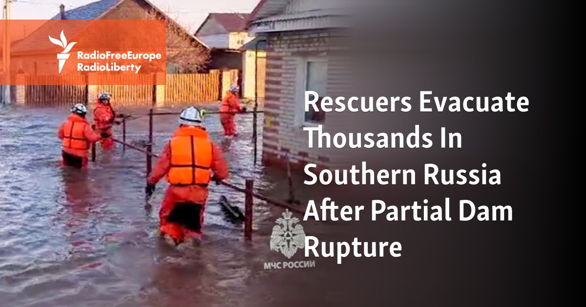 Rescuers Evacuate Thousands In Southern Russia After Partial Dam Rupture