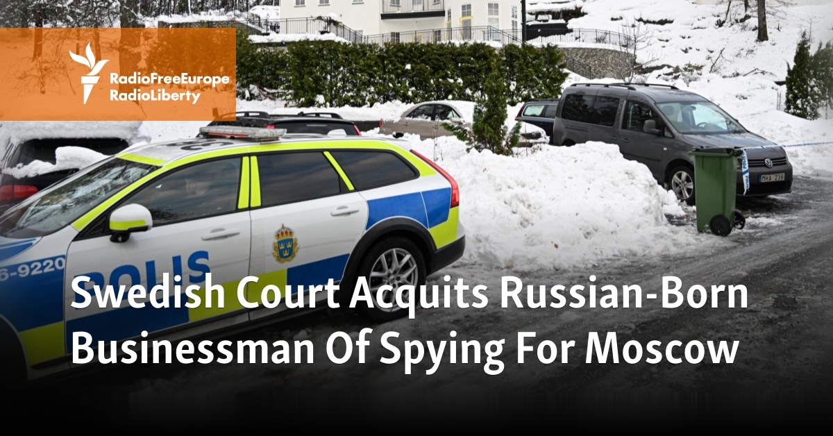 Swedish Court Acquits Russian-Born Businessman Of Spying For Moscow