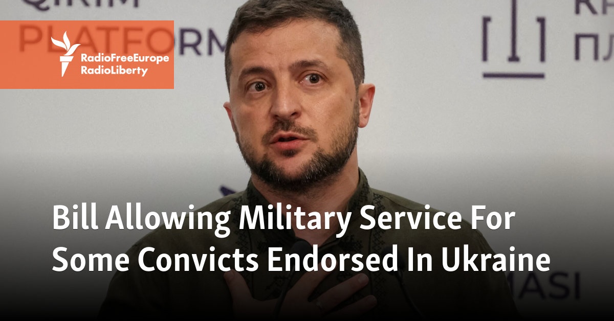 Bill Allowing Military Service For Some Convicts Endorsed In Ukraine