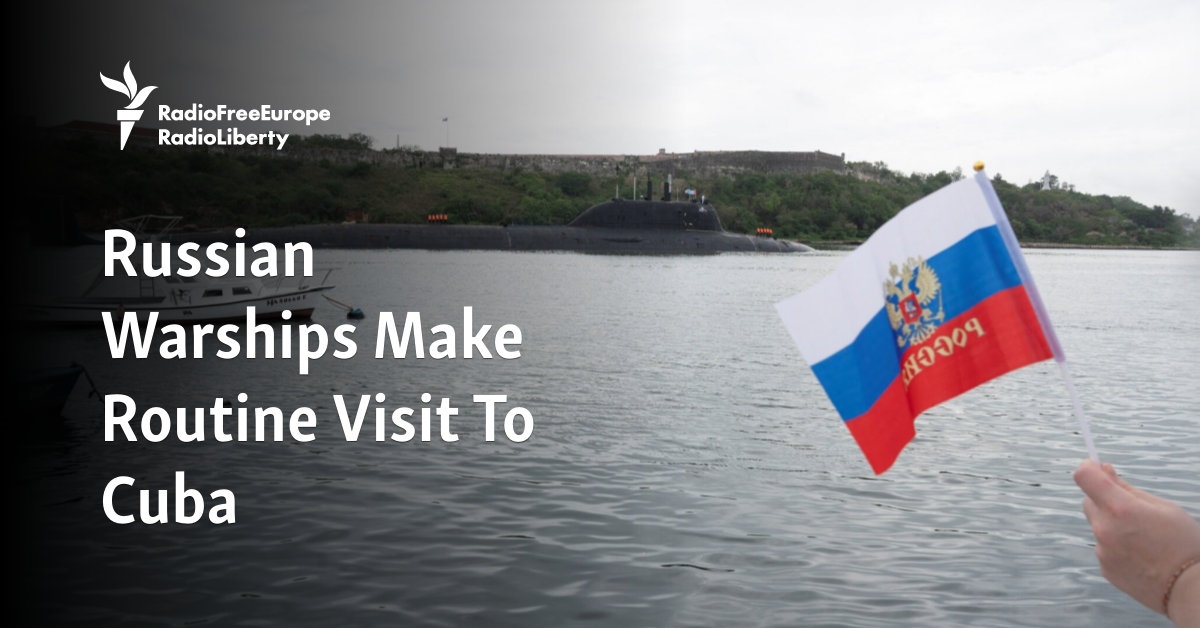 Russian Warships Make Routine Visit To Cuba