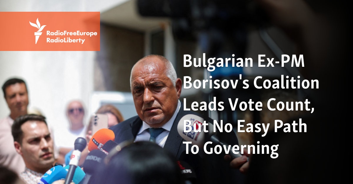 Bulgarian Ex-PM Borisov's Coalition Leads Vote Count, But No Easy Path ...