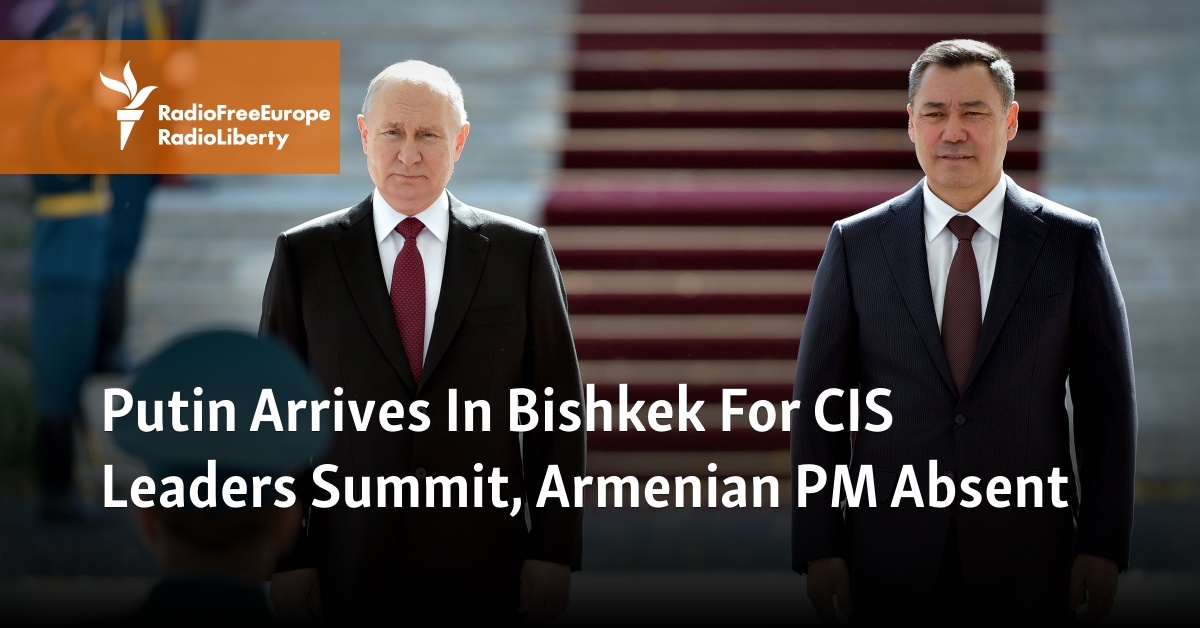 Putin Arrives In Bishkek For CIS Leaders Summit, Armenian PM Absent