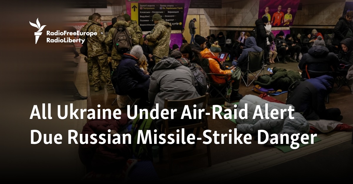 All Ukraine Under Air-Raid Alert Due Russian Missile-Strike Danger