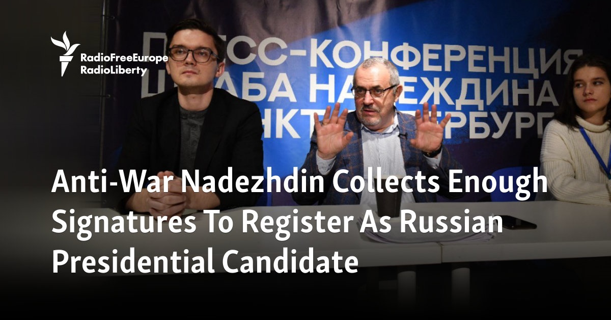 Anti-War Nadezhdin Collects Enough Signatures To Register As Russian ...