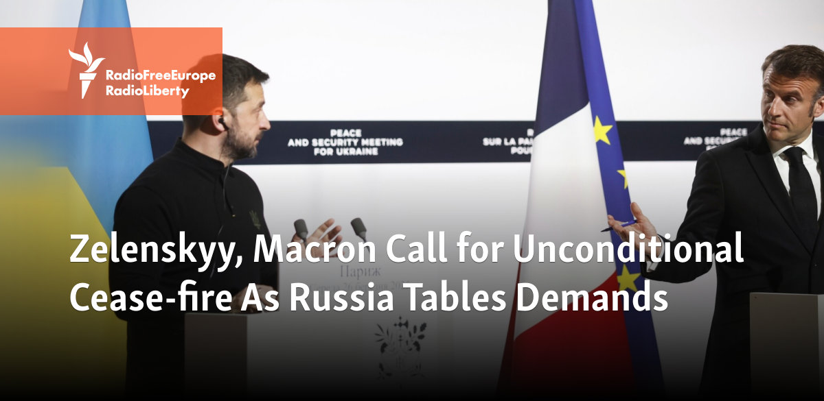 Zelenskyy, Macron Call for Unconditional Cease-Fire As Russia Tables ...