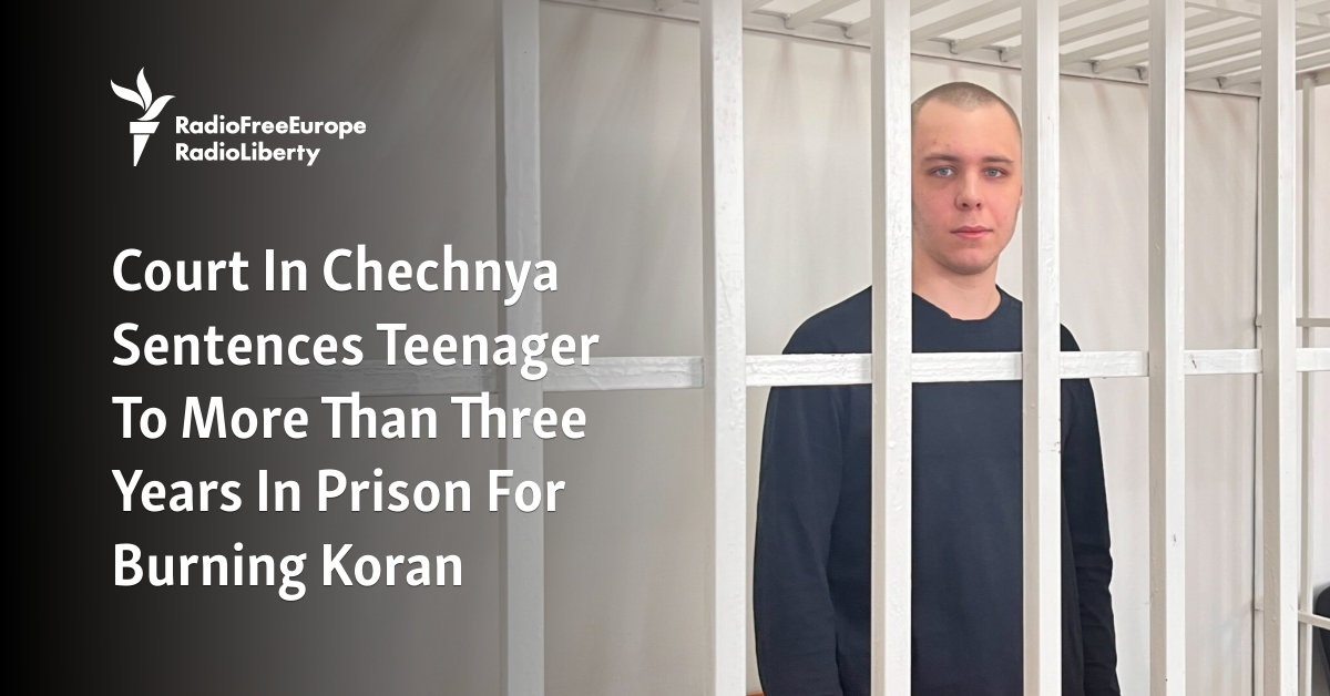 Court In Chechnya Sentences Teenager To More Than 3 Years In Prison For ...