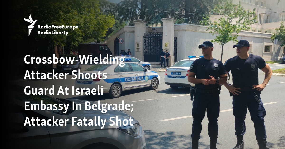 Crossbow-Wielding Attacker Shoots Guard At Israeli Embassy In Belgrade ...