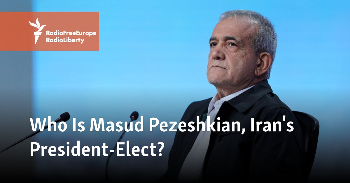 Who Is Masud Pezeshkian, Iran's President-Elect?
