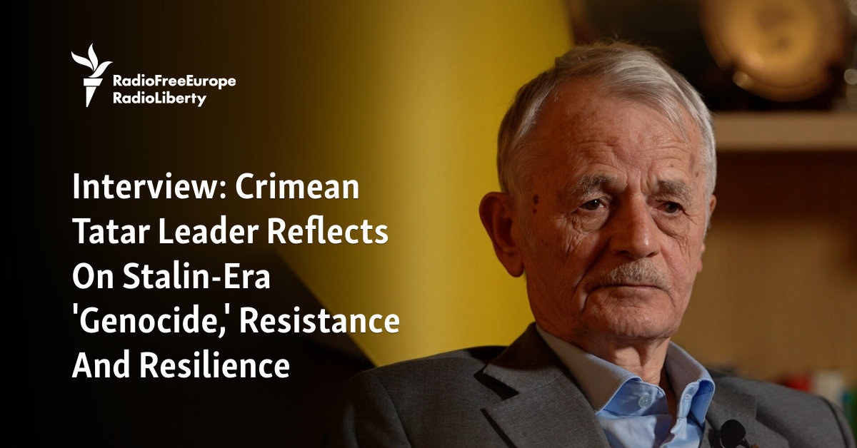 Interview: Crimean Tatar Leader Reflects On Stalin-Era 'Genocide ...