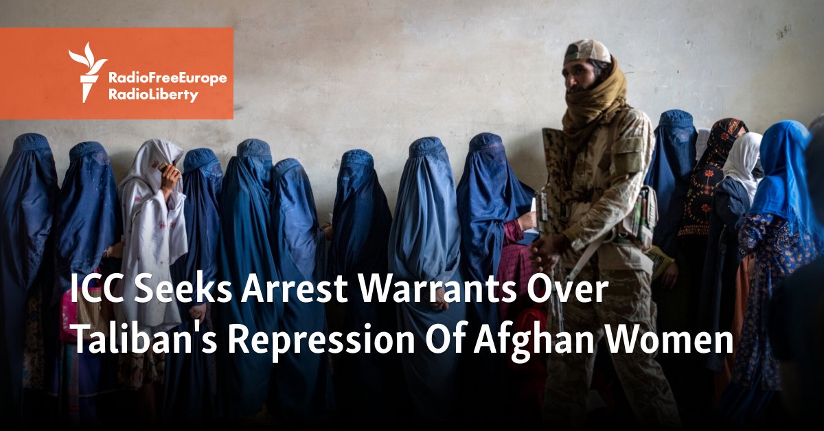 Afghans Laud ICC Arrest Warrants Over Taliban's Repression Of Women